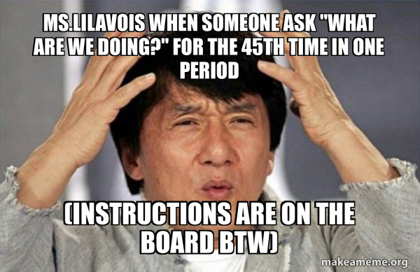 Ms.Lilavois when someone ask "what are we doing?" for the 45th time in ...