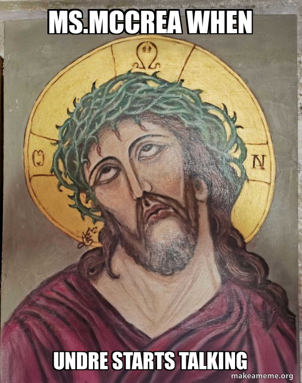 ms.McCrea when undre starts talking - Jesus Is So Done With This Shit ...