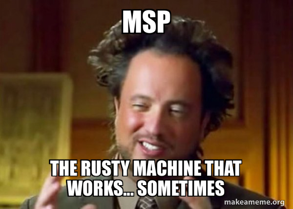 MSP The rusty machine that works... sometimes - Ancient Aliens - Crazy ...