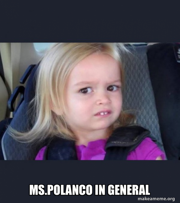 Ms.Polanco in general - Side-Eyes Chloe Meme Generator