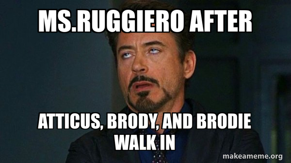 Ms.ruggiero after Atticus, Brody, and Brodie walk in - Tony Stark Eye ...