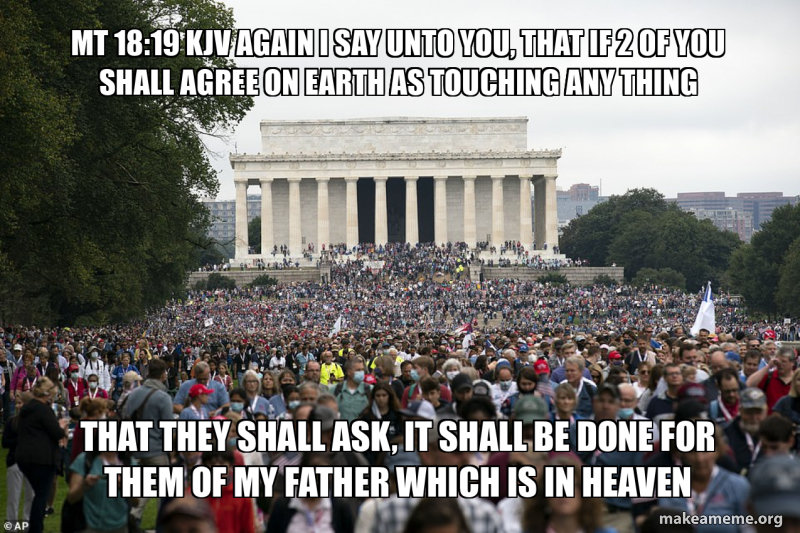 Mt 18:19 KJV Again I say unto you, That if 2 of you shall agree on ...