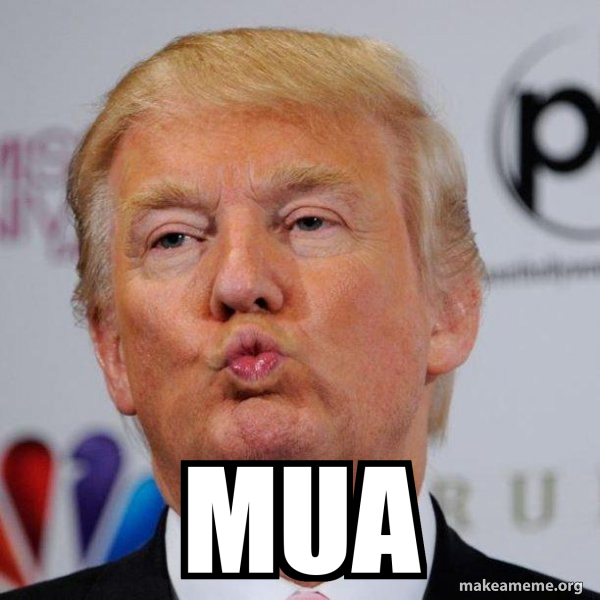 Mua - Donald Trump Kissing Meme Generator