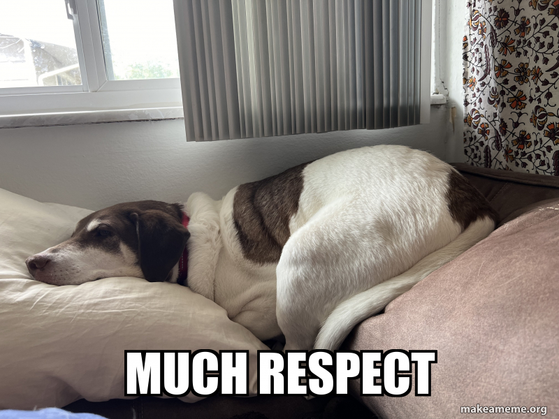much respect Meme Generator