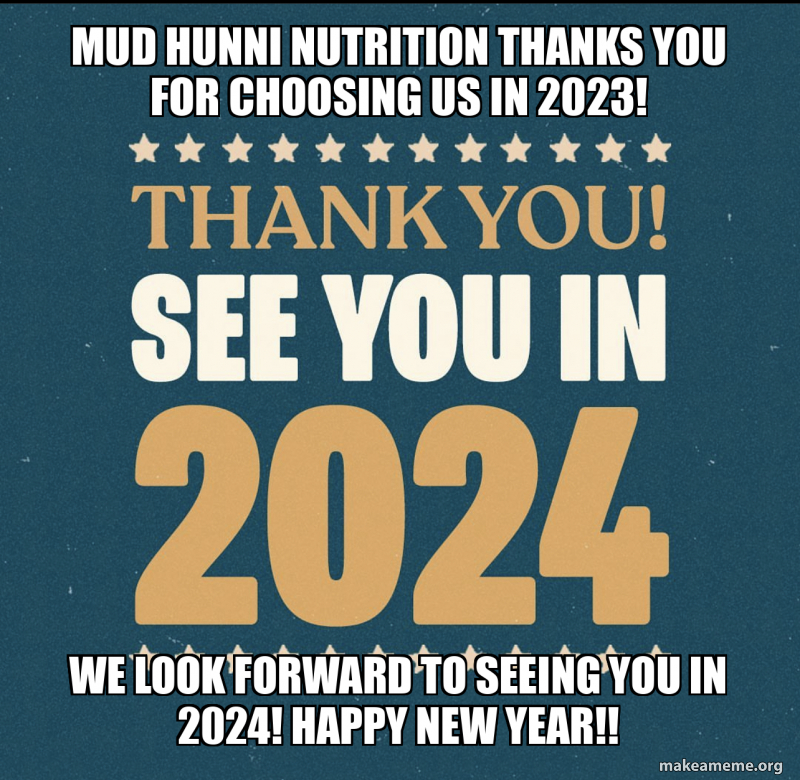 mud hunni nutrition thanks you for choosing us in 2023! We look forward ...