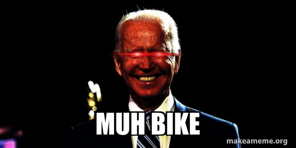 muh bike - Dark Brandon Meme Generator