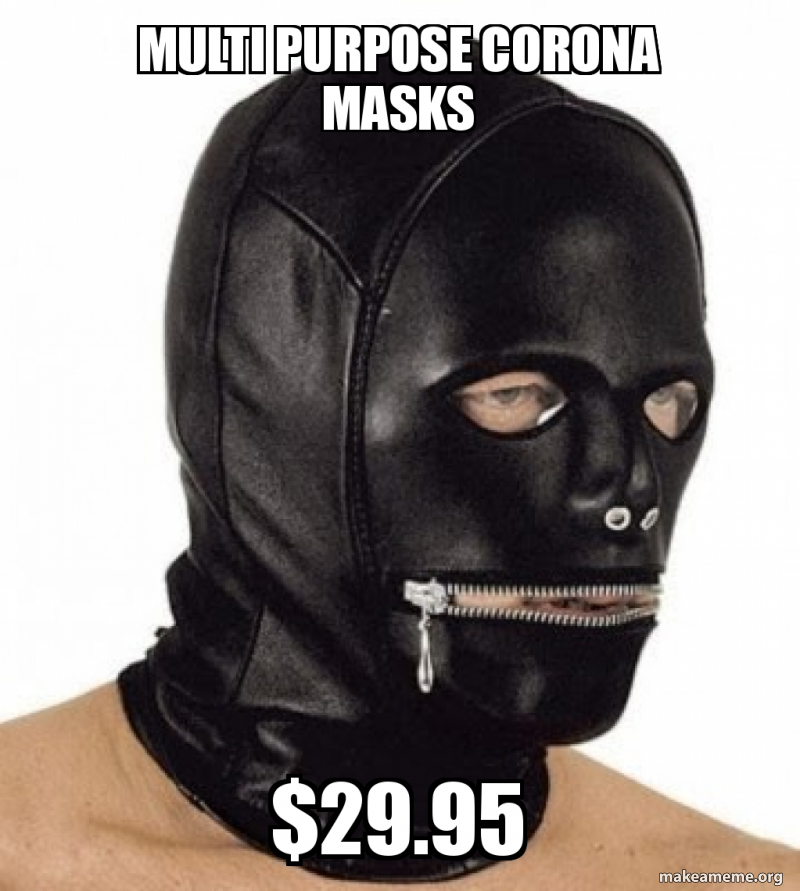 multi purpose corona masks $29.95 Meme Generator