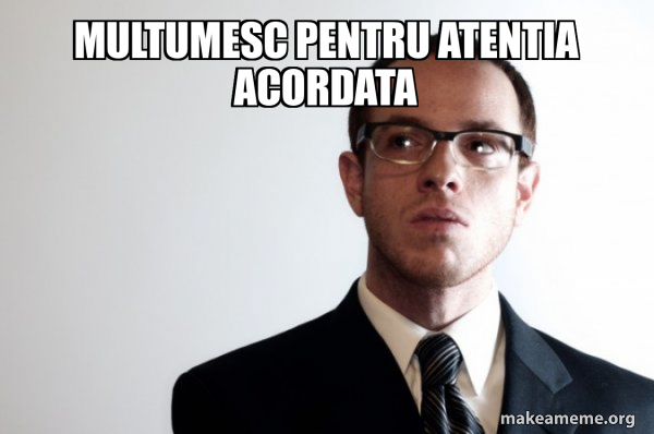 MULTUMESC PENTRU ATENTIA ACORDATA - Sexually Oblivious Boyfriend Meme ...