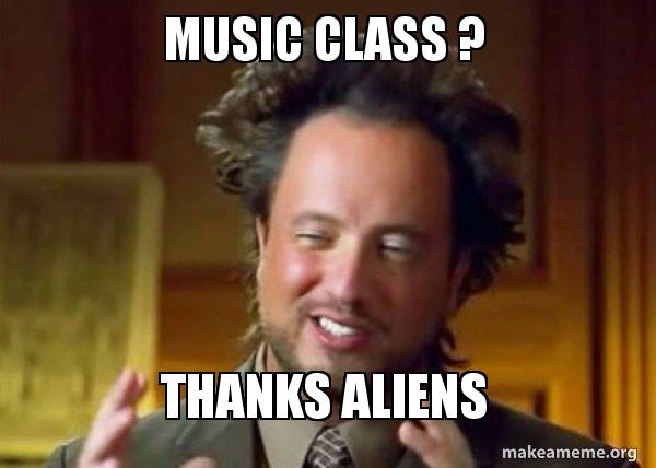 Music class ? Thanks Aliens - Ancient Aliens - Crazy History Channel ...