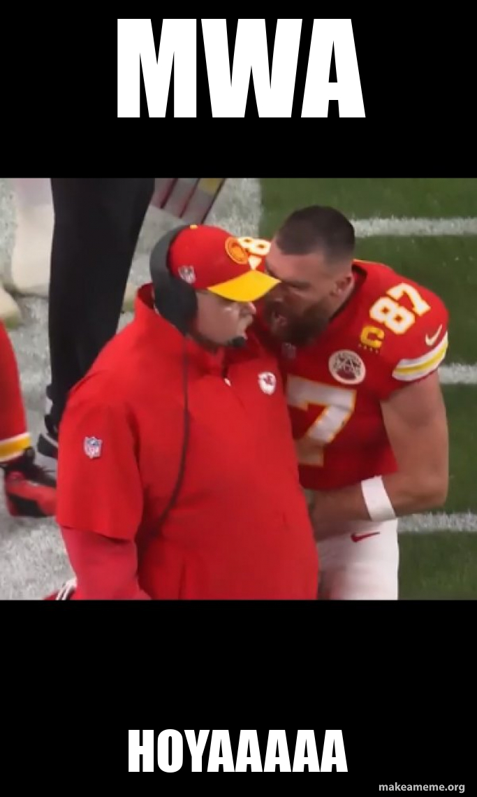 mwa hoyaaaaa - Travis Kelce and Coach Meme Generator