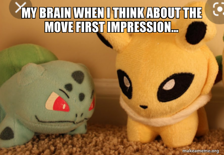 My brain when I think about the move first impression... Meme Generator