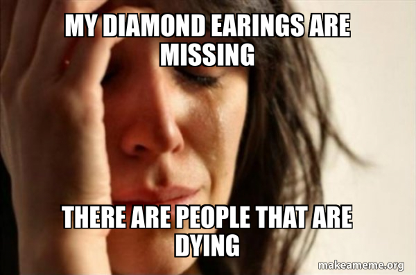 MY DIAMOND EARINGS ARE MISSING THERE ARE PEOPLE THAT ARE DYING - First ...