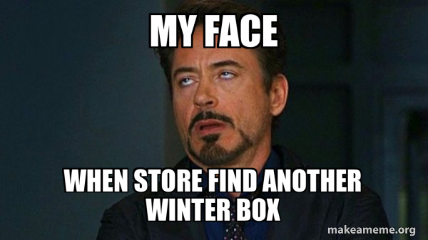 My face When store find another winter box - Tony Stark Eye Roll Meme ...