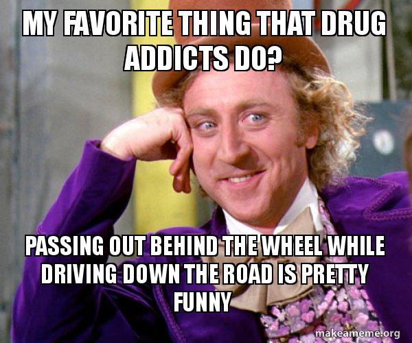 Funny Druggie Memes Meme Creator Funny Happy Birthday!!!!! Now Let's