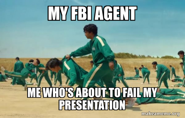 my fbi agent me who's about to fail my presentation - Squid Game Ali ...