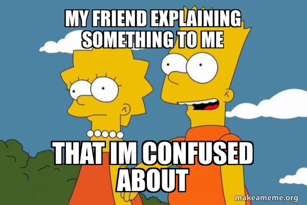 my friend explaining something to me that im confused about - Bart and ...