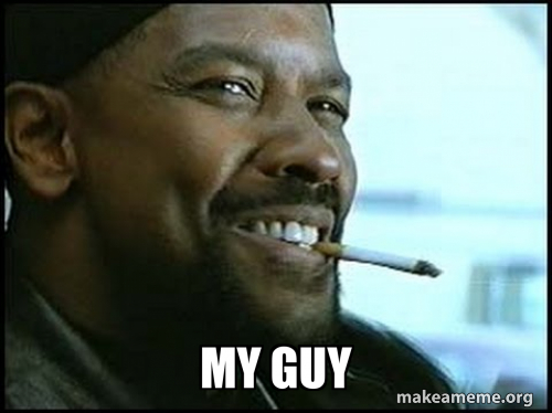 My guy Meme Generator