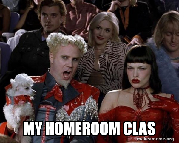 My Homeroom Clas - So Hot Right Now Meme Generator