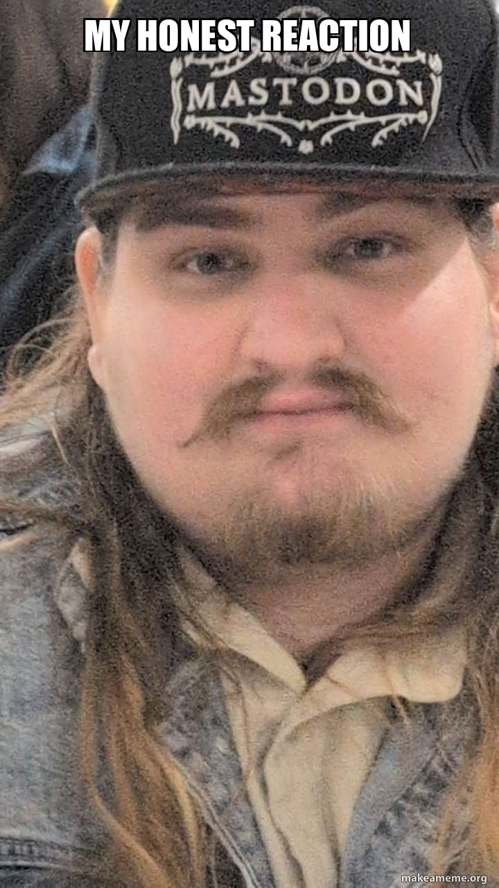 My honest reaction Meme Generator