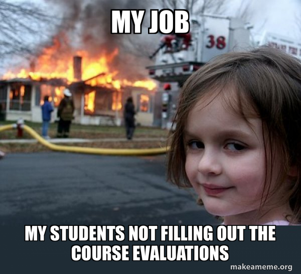 my job my students not filling out the course evaluations - Disaster ...