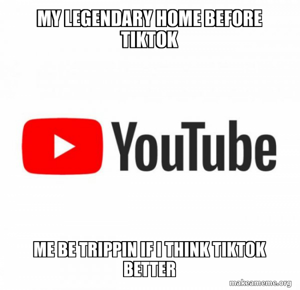 my legendary home before tiktok me be trippin if i think tiktok better ...