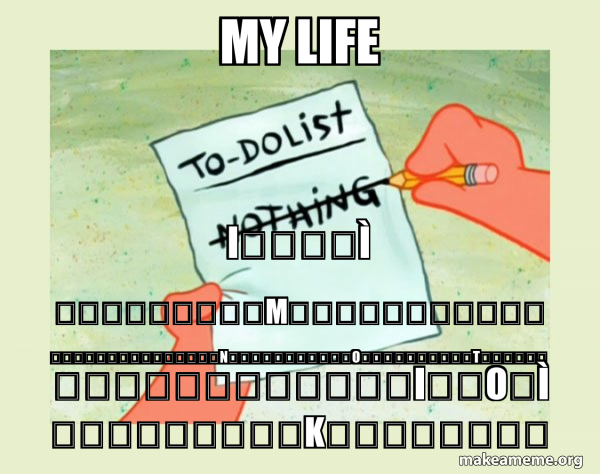 my life î̶̢͇̘̼͕͍̗́̃̅͐͜m̷̨̢̲̣̣̩̩̗̆͐ ̷̹̣͙̻̲̯̞͙̞̌͌̊̕̕n̷̡̈́̀́̔̎͋̂͊͘ö̷̠ ...