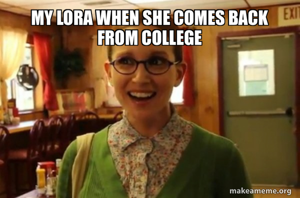 my lora when she comes back from college - Sexually Oblivious ...