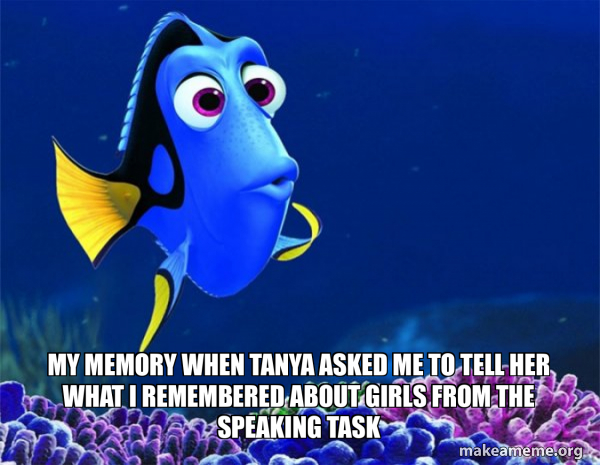 My memory when Tanya asked me to tell her what I remembered about girls ...
