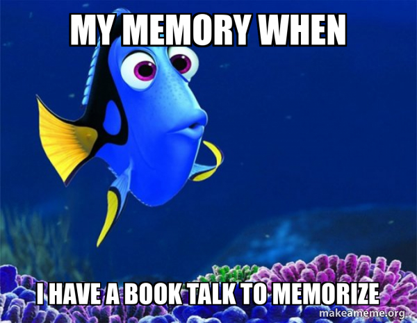 My memory when I have a book talk to memorize - Dory from Nemo (5 ...