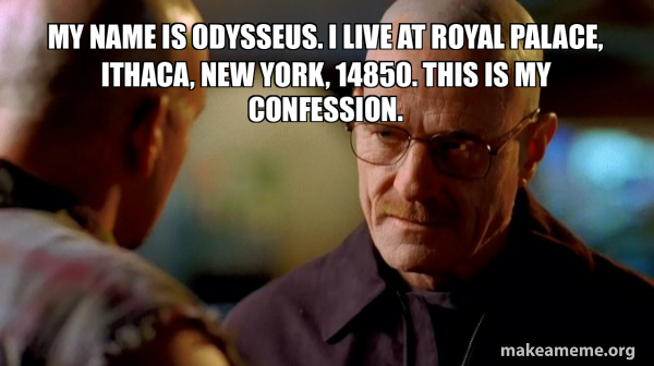 My name is odysseus. I live at Royal palace, ithaca, new york, 14850 ...