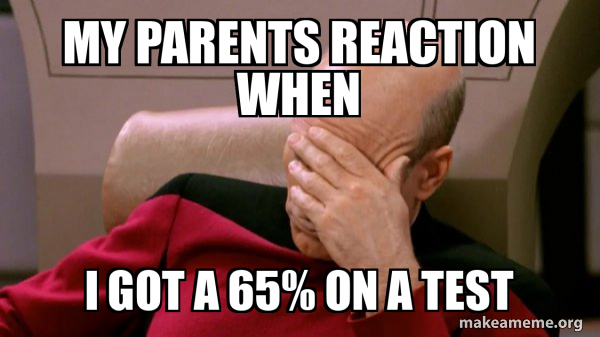 My parents reaction when i got a 65% on a test - Picard Facepalm Meme ...