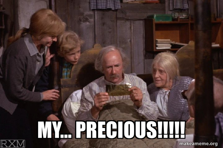 My... Precious!!!!! Meme Generator