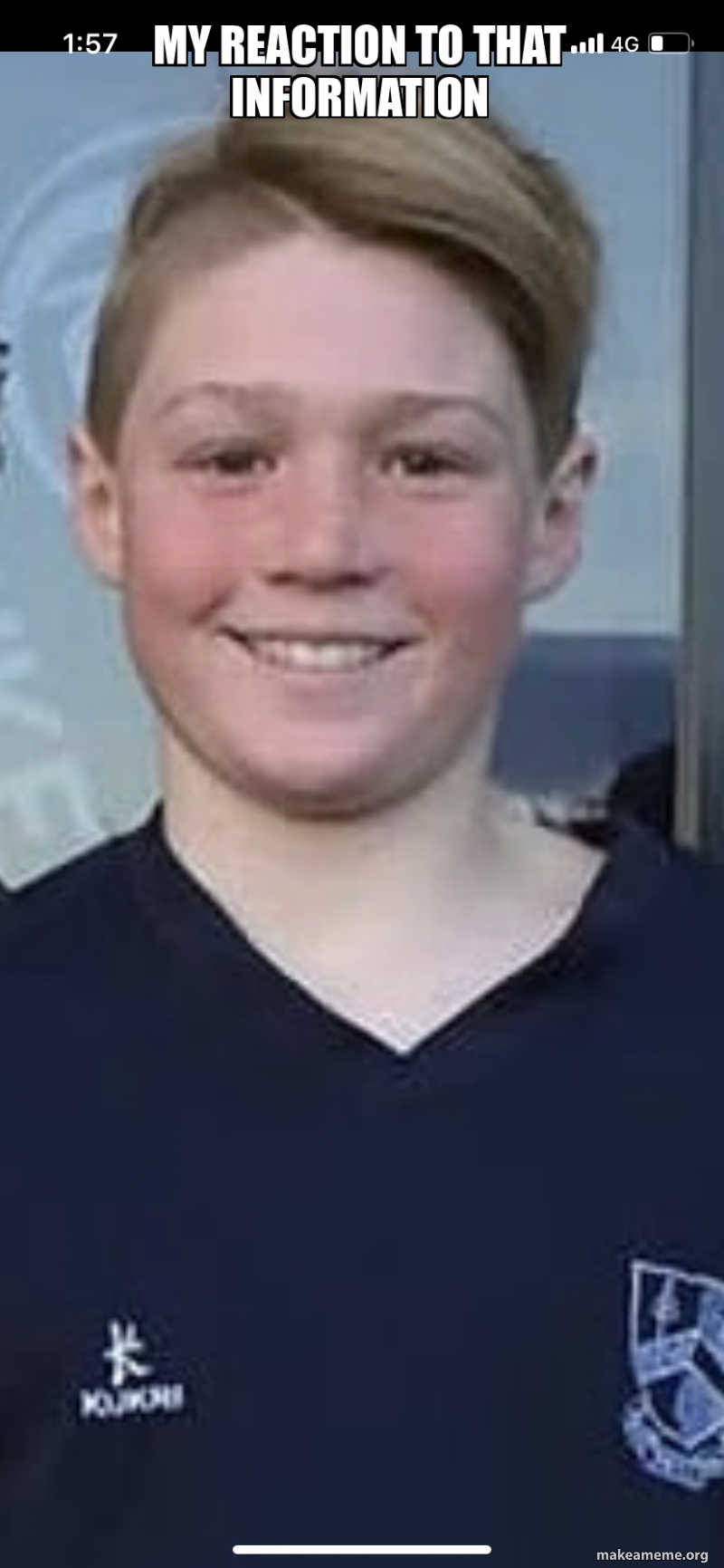 My reaction to that INFORMATION Meme Generator