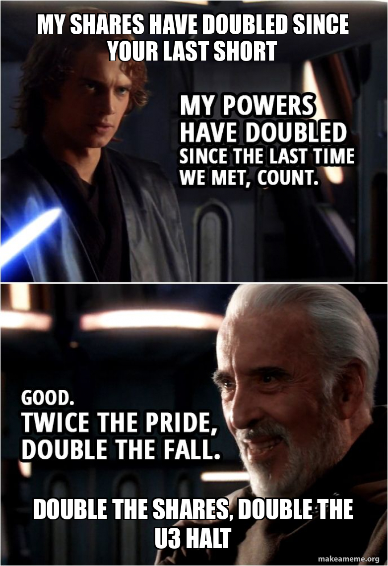 My shares have doubled since your last short Double the shares, double ...