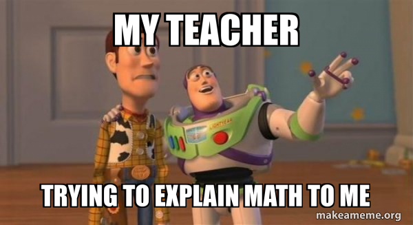my teacher trying to explain math to me - Buzz and Woody (Toy Story ...