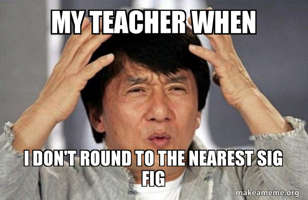 Sig Fig Memes