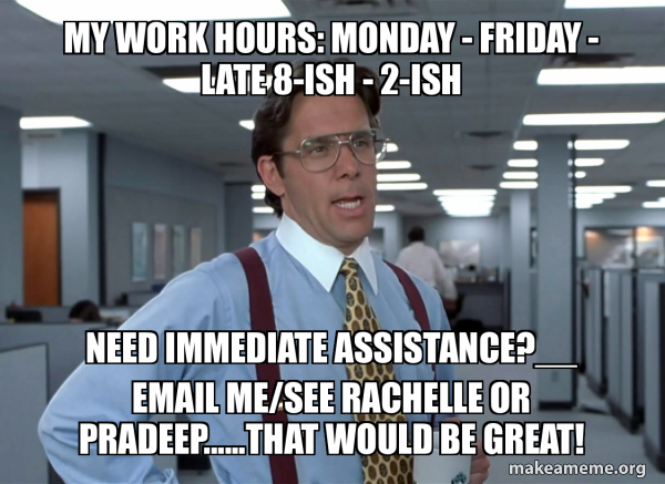 My Work Hours: Monday - Friday - Late 8-ish - 2-ish Need Immediate ...