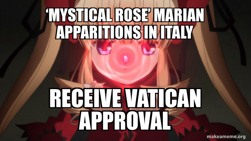 ‘Mystical Rose’ Marian apparitions in Italy Receive vatican approval ...