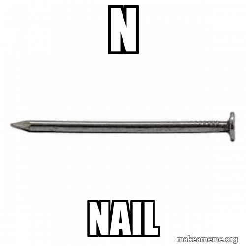 N Nail Meme Generator