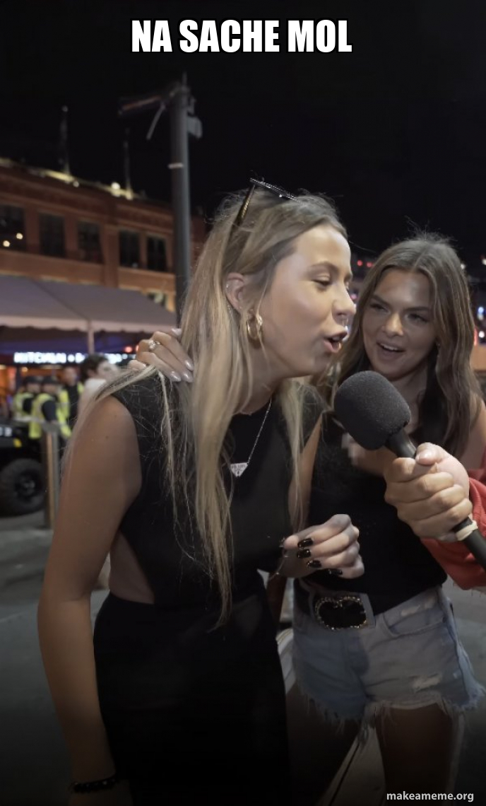 Na sache mol - Hawk Tuah Meme Generator