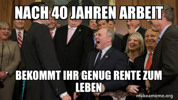 Nach 40 Jahren Arbeit bekommt ihr genug Rente zum Leben - And then we ...