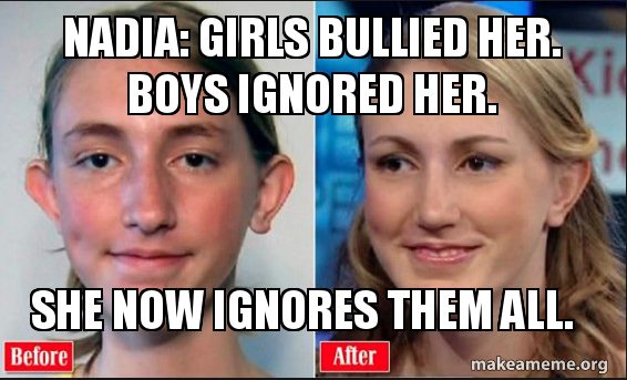 Nadia: girls bullied her. Boys ignored her. She now ignores them all ...