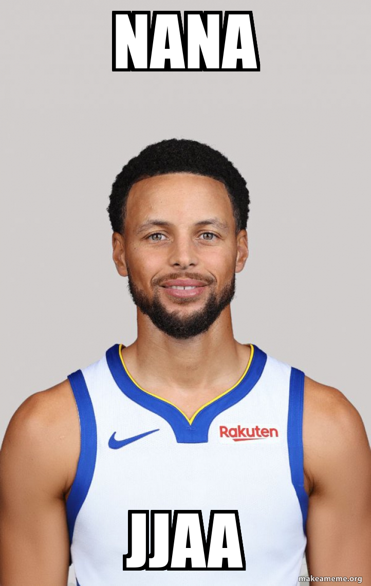 Nana Jjaa - Stephen Curry Meme Generator