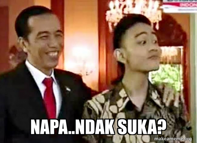 Napa..ndak suka? Meme Generator