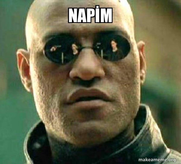 NAPİM - Matrix Morpheus Meme Generator