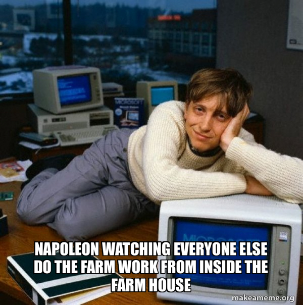 Napoleon watching everyone else do the farm work from inside the farm ...