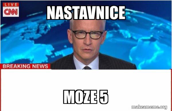 NASTAVNICE MOZE 5 - Fake Headline Meme Generator