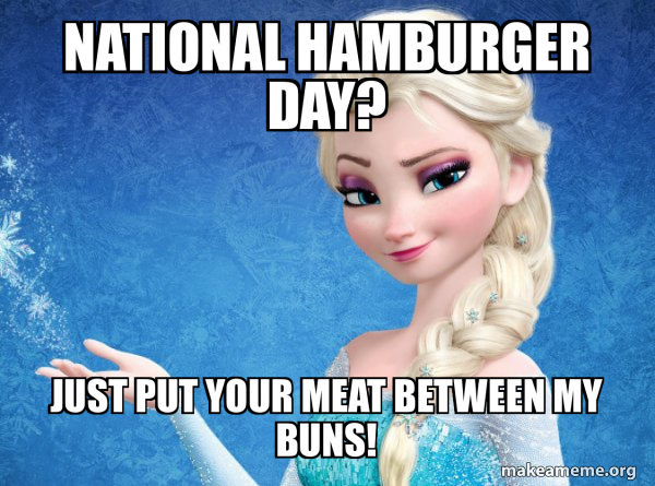 Hamburger Day Memes In Honour Of National Hamburger Day, We Wanted To