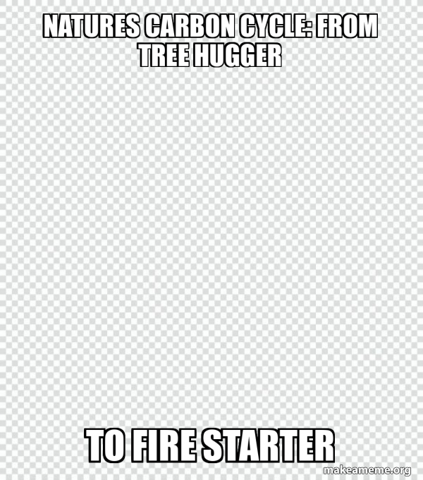 Hugger Memes Juvenile Redefining What It Means To Be A Tree Hugger