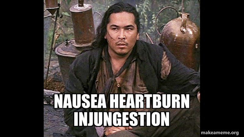 nausea heartburn injungestion Meme Generator